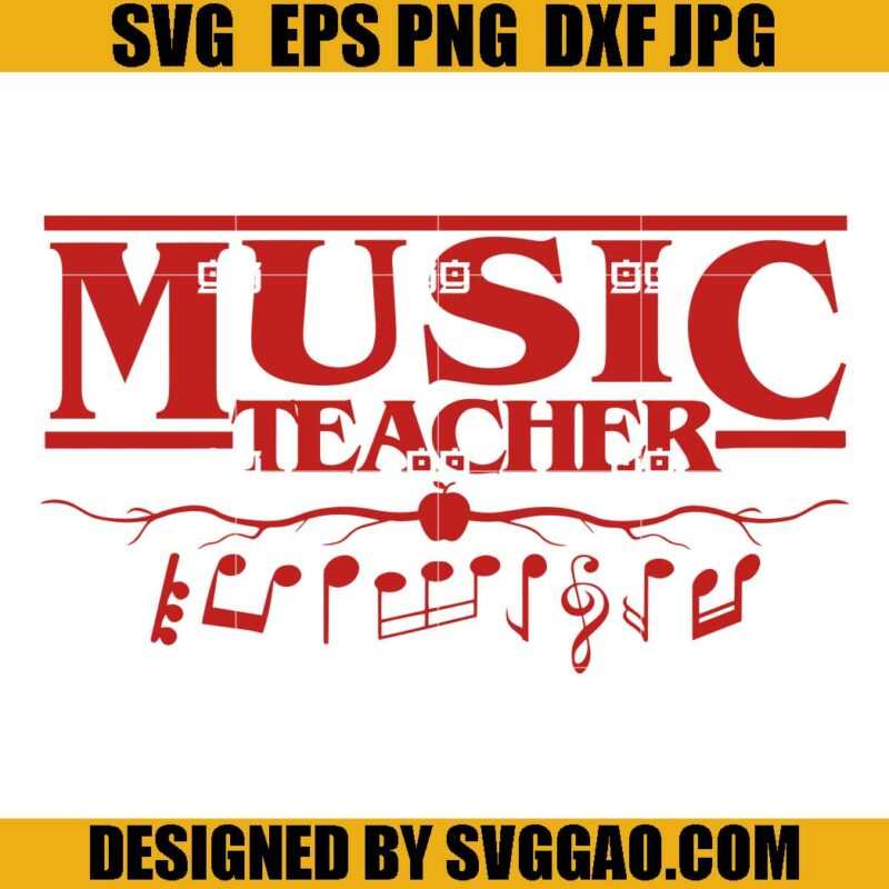 Music Teacher SVG, Teacher Things SVG, Music Stranger Things SVG