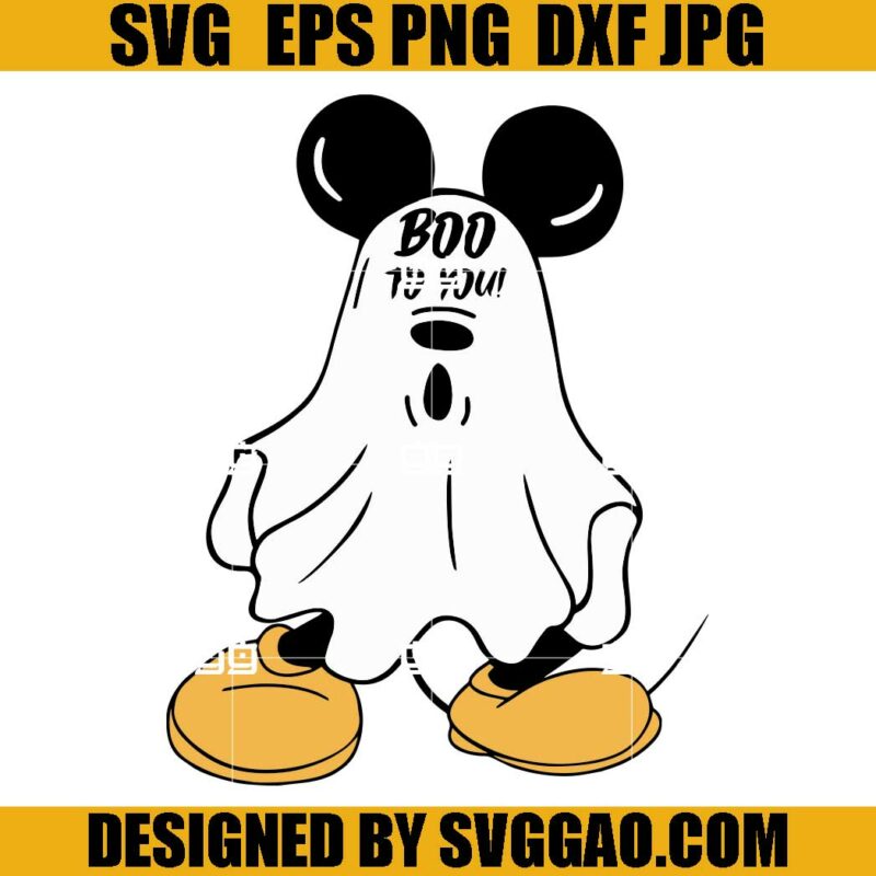 Boo To You Ghost SVG, Mickey Boo SVG, Mickey Mouse Halloween SVG