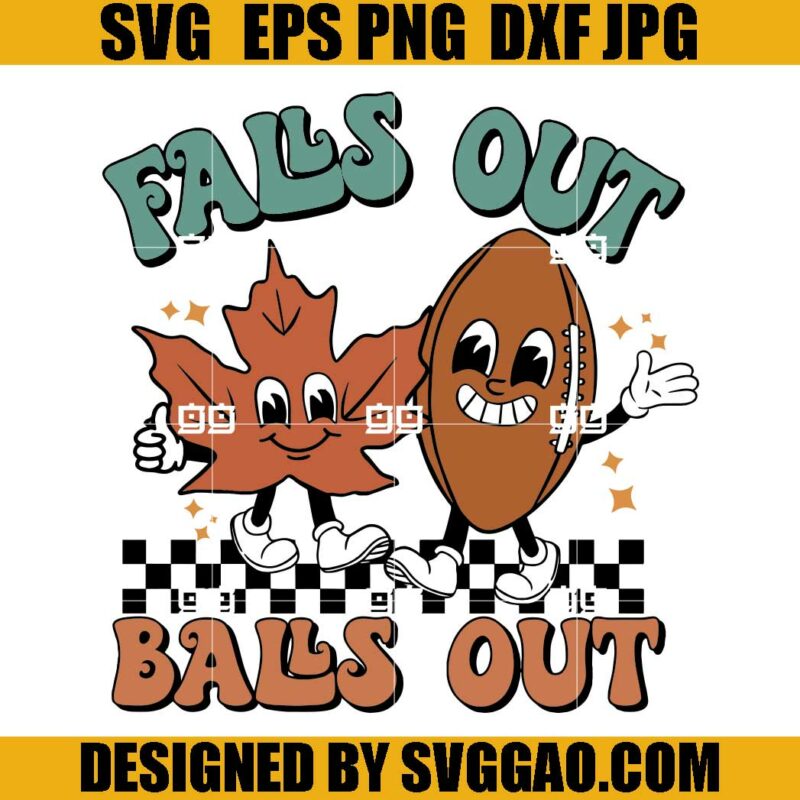 Falls Out Balls Out SVG, Football Season SVG, Retro Fall SVG – SVGGAO