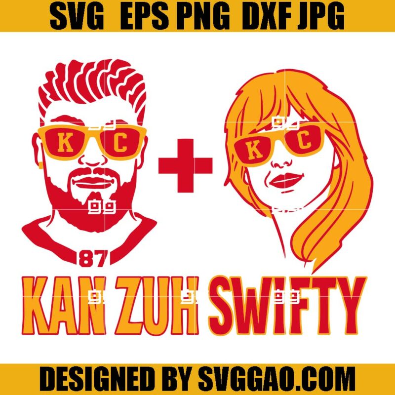 Travis Kelce And Taylor Swift SVG, Kelce Taylor SVG, Kan Zuh Swifty SVG