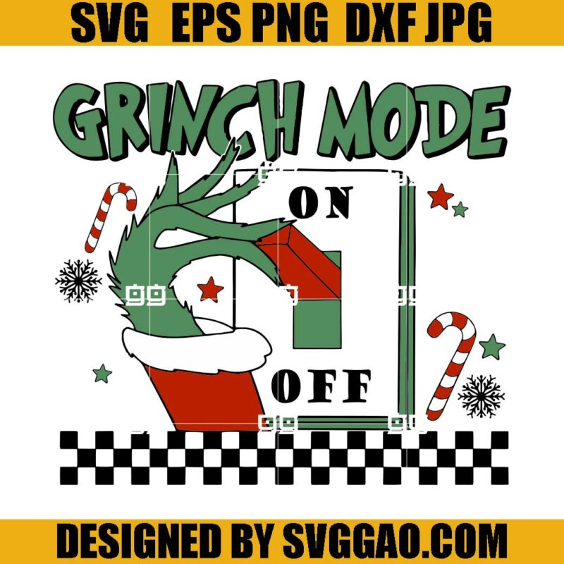 Grinch Mode On Off SVG, Grinch Hand SVG, Grinchmas SVG