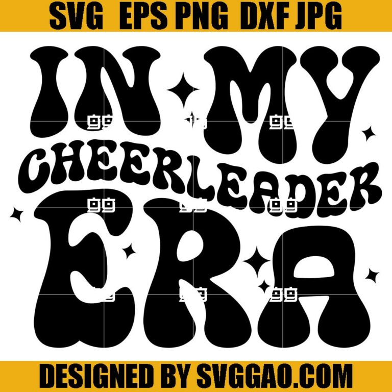 In My Cheerleader Era SVG, Cheerleading SVG, Cheerleader Era SVG – SVGGAO