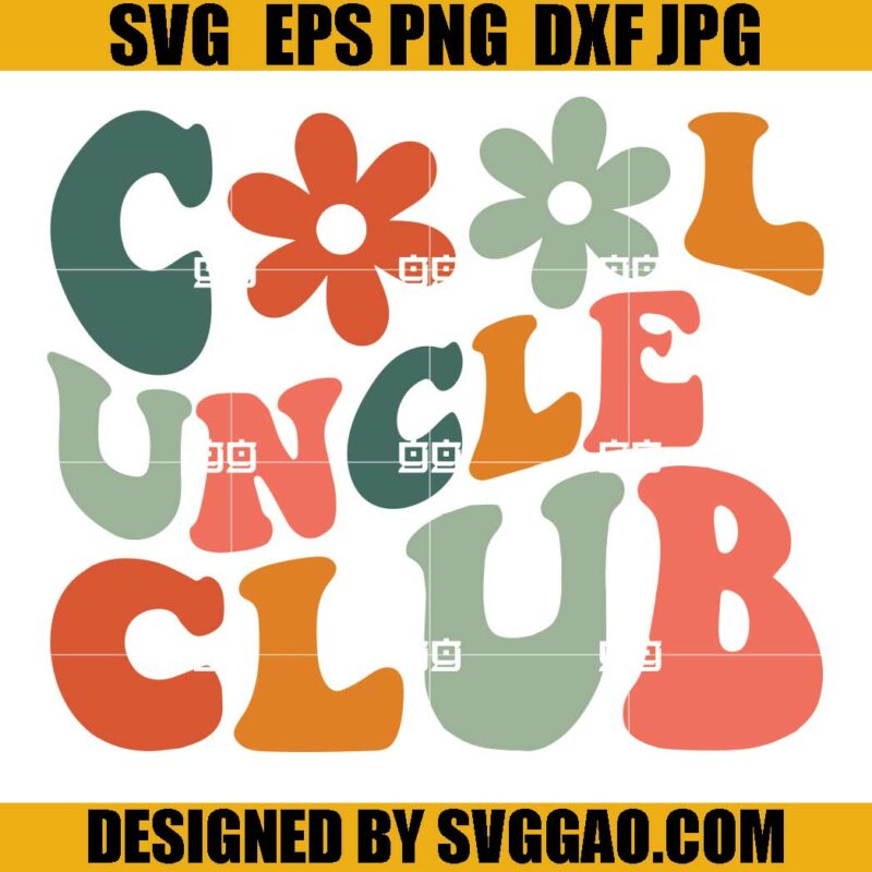 Cool Uncles Club SVG, One Loved Uncle SVG, Retro Best Uncle SVG