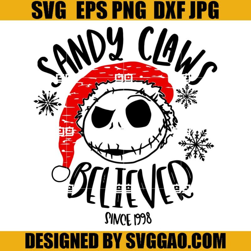 Sandy Claws Believer SVG, Nightmare Before Christmas SVG, Jack Skeleton SVG