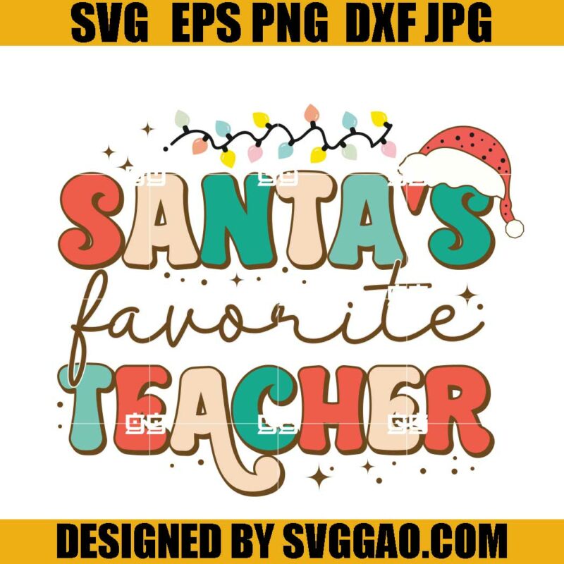Santa’s Favorite Teacher SVG, Christmas Teacher SVG, Groovy Xmas ...