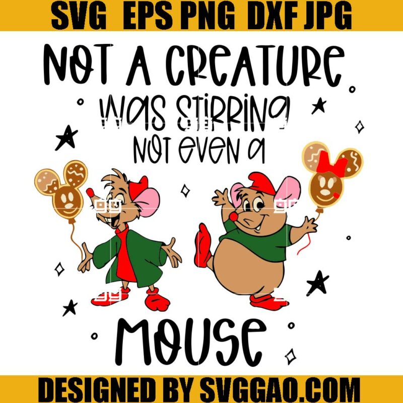 Gus Gus and Jaq Christmas SVG, Not a Creature Was Stirring Not Even A ...