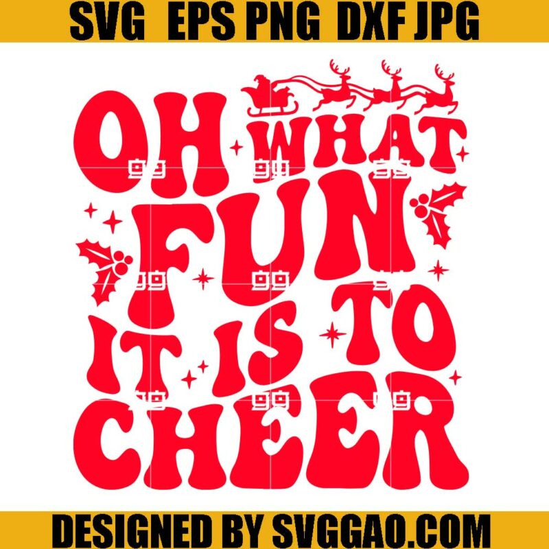Oh What Fun it is to Cheer SVG, Christmas Cheer SVG, Cheerleader ...