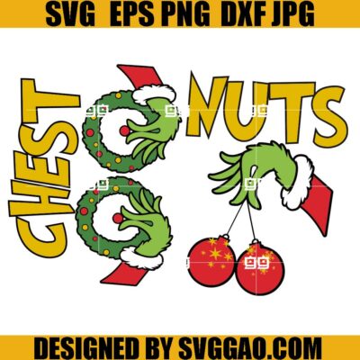 Christmas Chest Nuts Matching SVG, Grinch Hand Xmas SVG