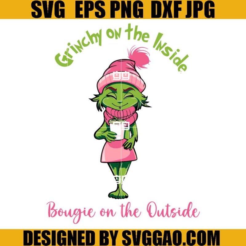 Grinchy On The Inside SVG, Pink Bougie Grinch SVG, Ginch Girl Pink SVG ...