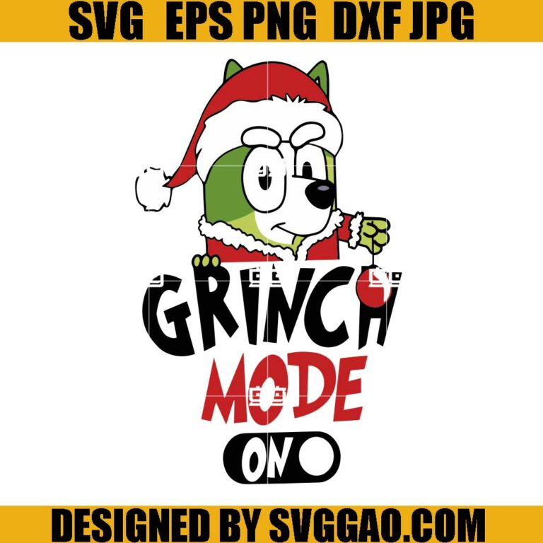 Grinch Mode On Bluey Grinch Christmas SVG, Bluey Grinch SVG, Bluey ...