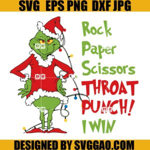 Grinch Rock Paper Scissors Throat Punch I Win SVG, Santa Grinch Xmas ...