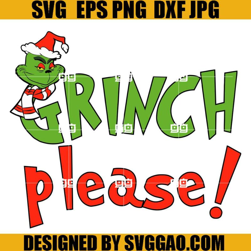 Santa Gricnh SVG, Grinch Please SVG, Grinch Face SVG