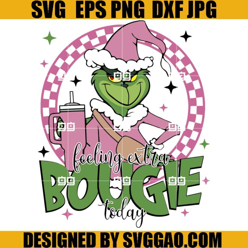 Feeling Extra Grichy Today SVG, Extra Bougie Grinch SVG, Santa Grinch ...
