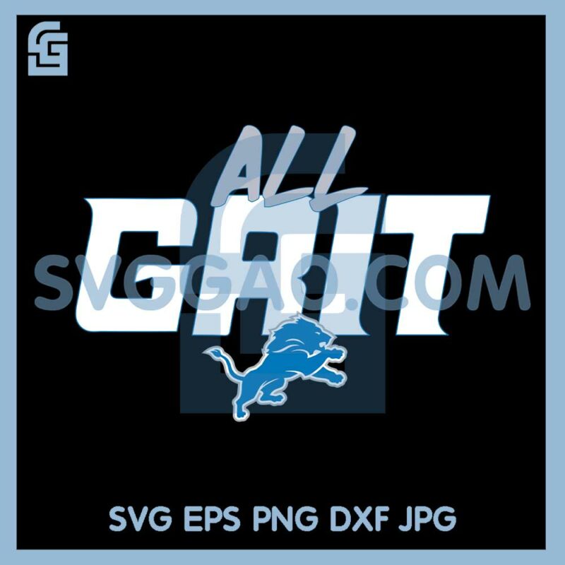 All Grit SVG, Detroit Lions All Grit SVG, Detroit Lions Football SVG
