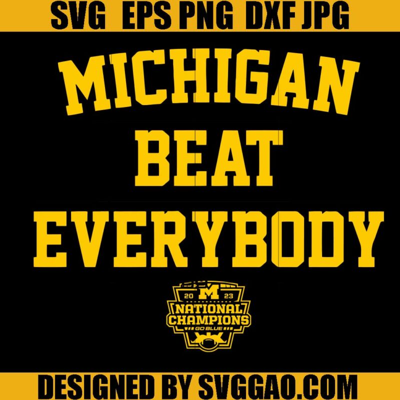 Michigan Beat Everybod SVG, Michigan National Champions SVG – SVGGAO