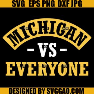 Michigan Vs Everyone SVG, Wolverines Michigan SVG, Football SVG