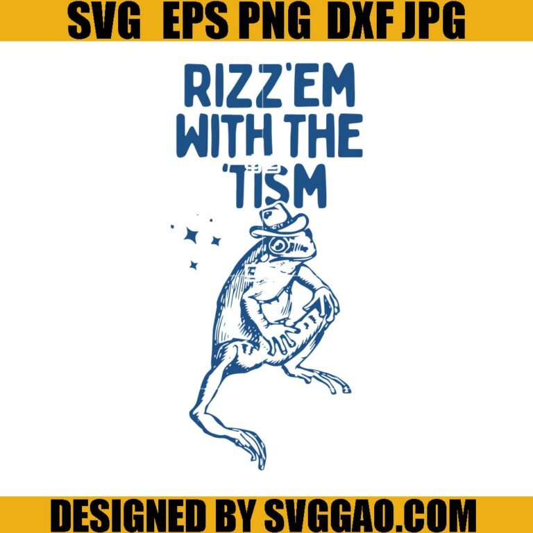 Rizz Em With The Tism SVG, Rizz Em SVG
