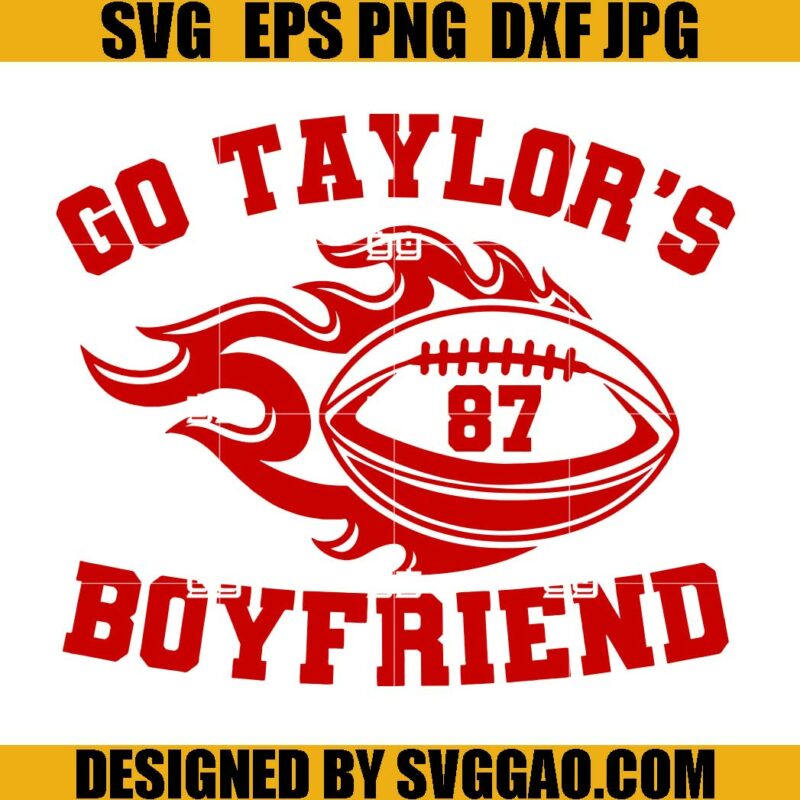 Go Taylor's Boyfriend SVG, Football NFL SVG, Travis And Taylor SVG