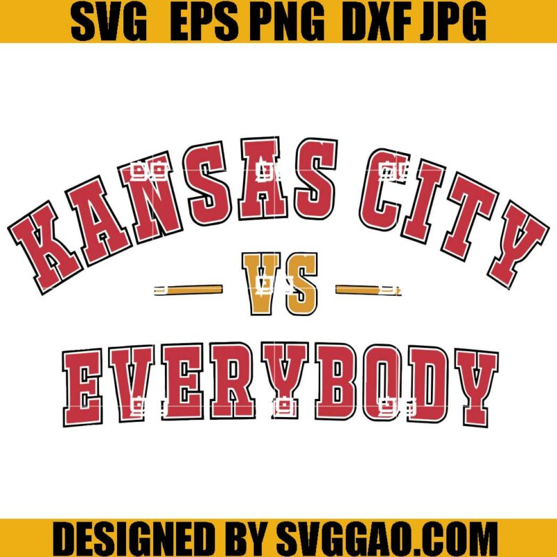Kansas City Vs Everybody SVG, Kansas City Football SVG, KC Vs Everybody SVG