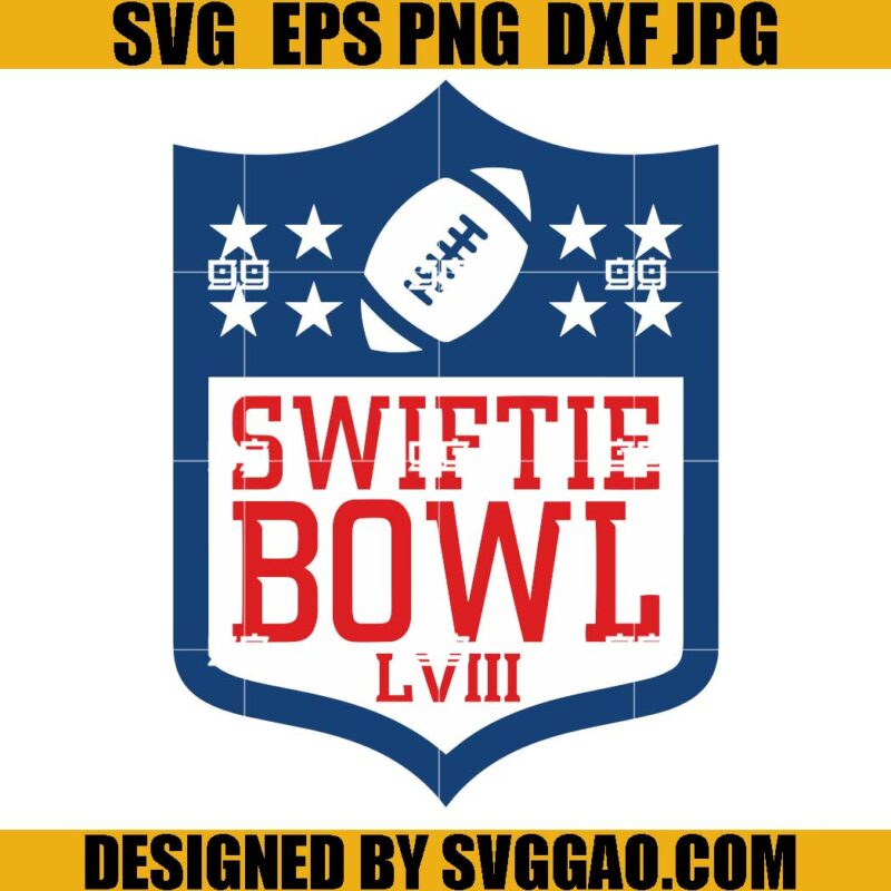 Swiftie Bowl LVIII SVG, Super Bowl LVIII SVG, Taylor Swift NFL Football ...