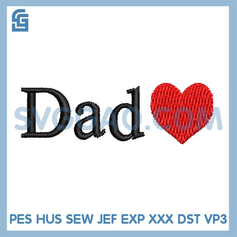 Dad Embroidery Design, Father Day Embroidery File