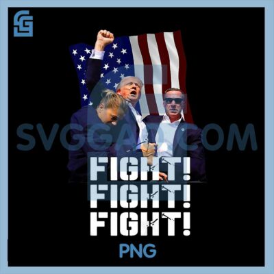 Trump Fight Fight Fight PNG, Trump Shot PNG – SVGGAO