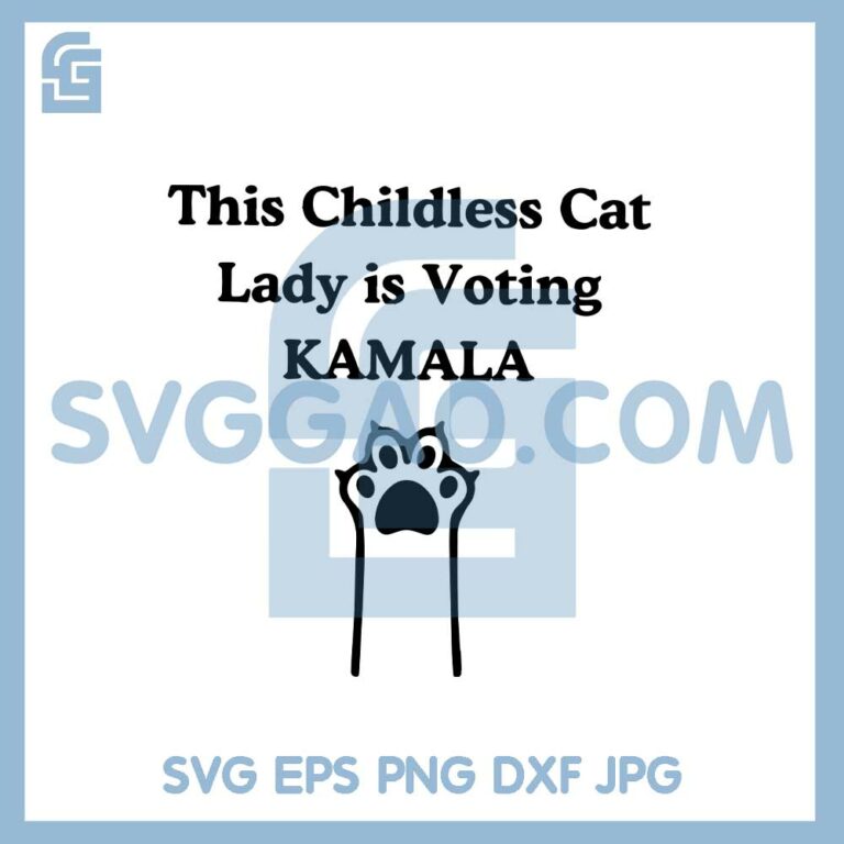Kamala SVG, Kamala Harris SVG, This Childless Cat Lady Is Voting Kamala SVG
