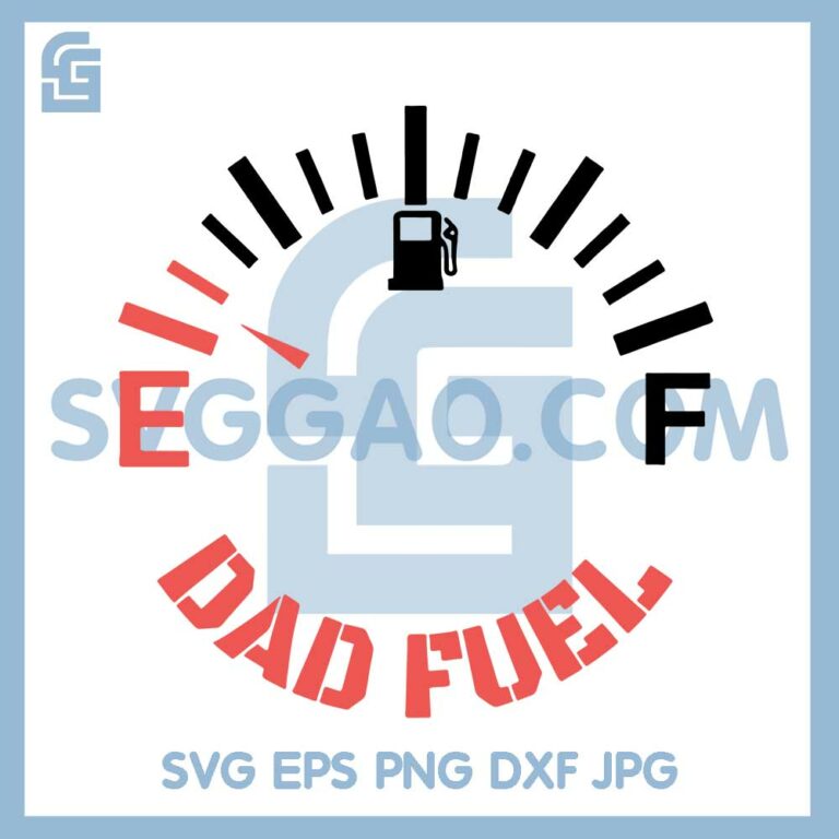 Dad Fuel Svg, Gas Gauge Svg, Funny Gas Svg