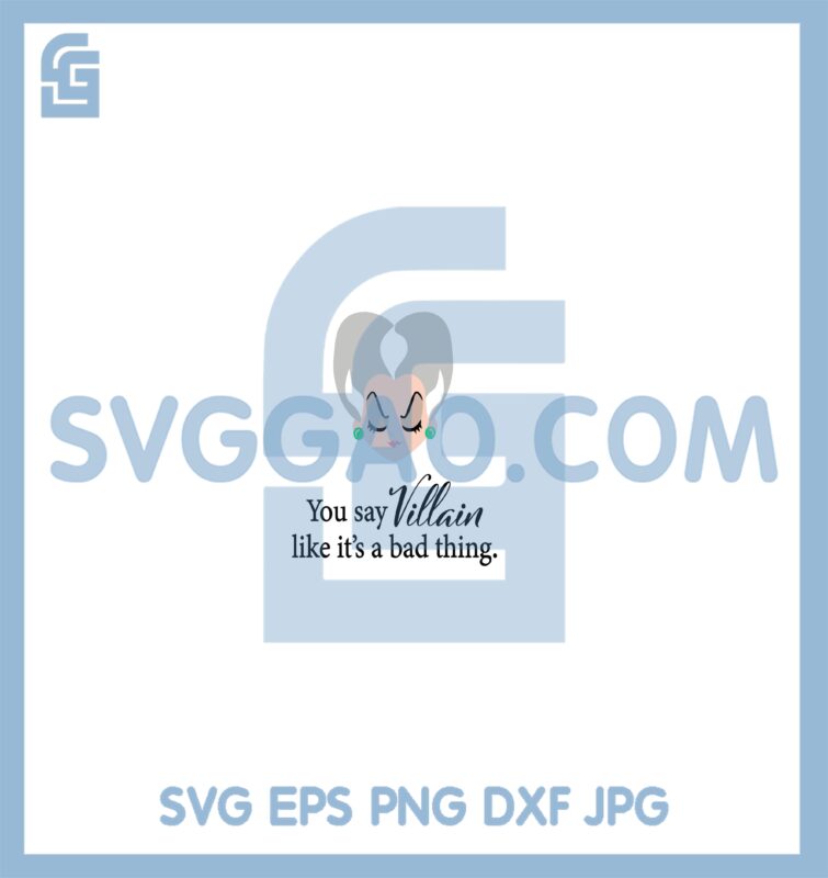 Cinderella Step Mother Svg, You Say Villain Like It_s A Bad Thing Svg ...