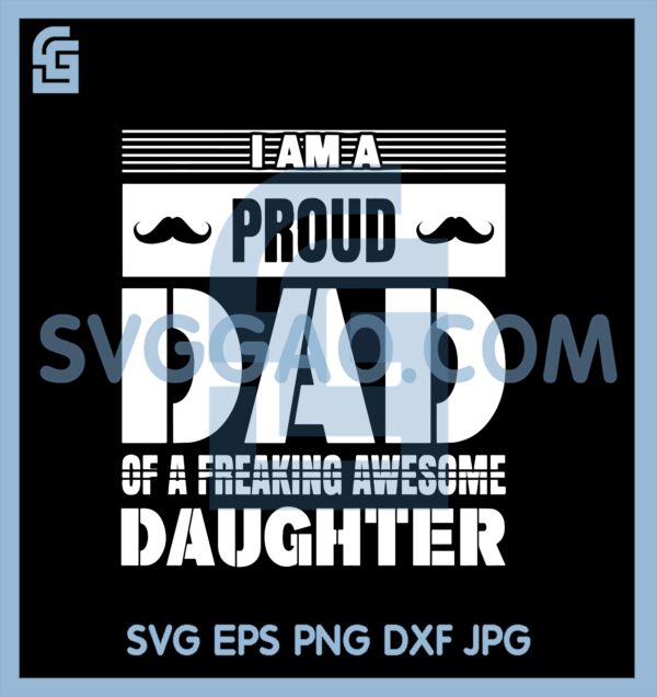 I Am A Proud Dad SVG – SVGGAO