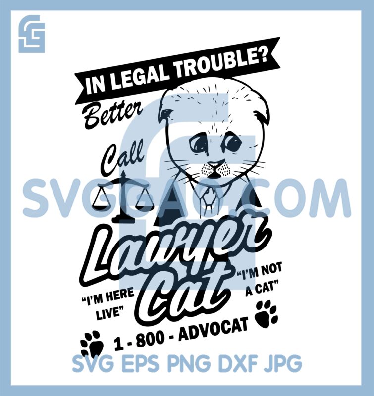 Better Call Lawyer Cat Svg, Cat Svg, Lawyer Cat Svg, Legal Trouble Svg ...