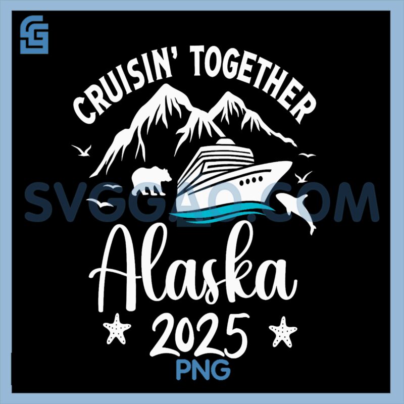 Alaska Cruise 2025 PNG, Family Summer Vacation Travel Matching PNG – SVGGAO