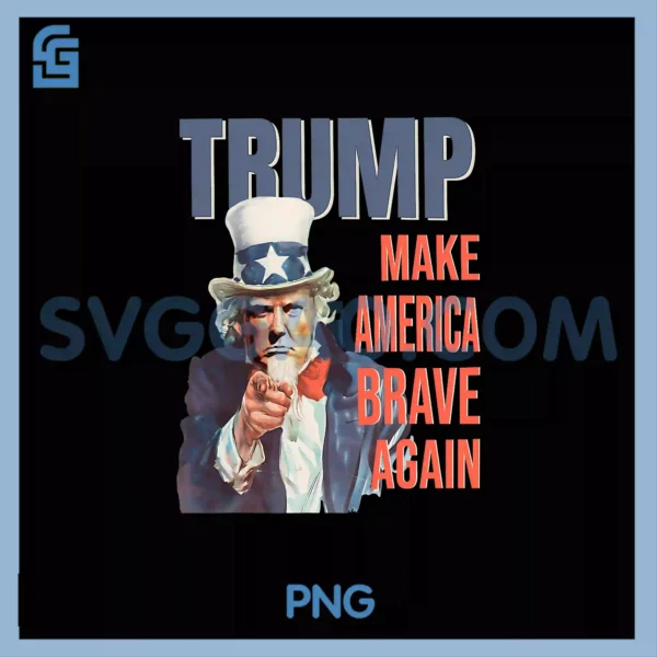 Make America Brave PNG, Again Pro Trump Republican PNG copy – SVGGAO