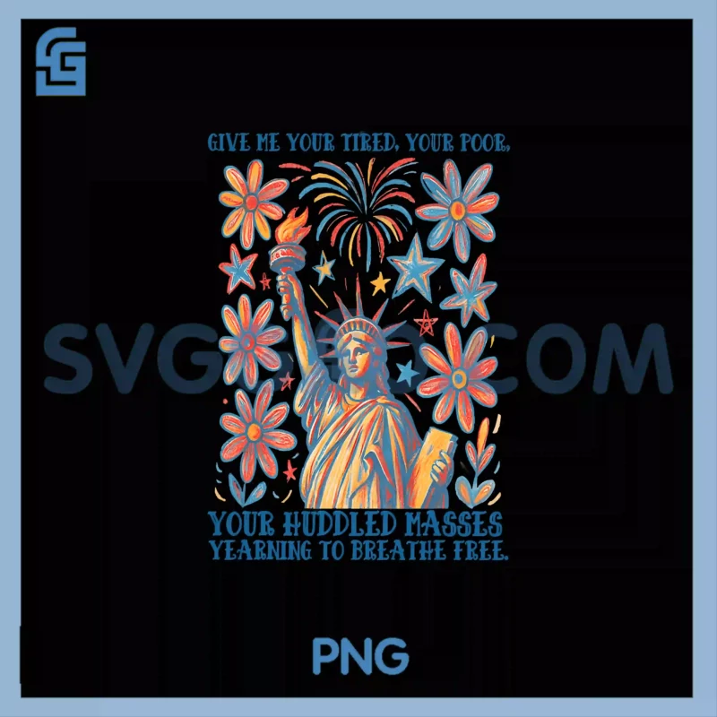 Give Me Your Tired Your Poor PNG, Statue Of Liberty Poem USA PNG
