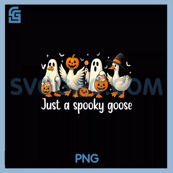 Halloween Just A Spooky Goose Cute Ghost PNG, Goose Spooky Goose PNG ...