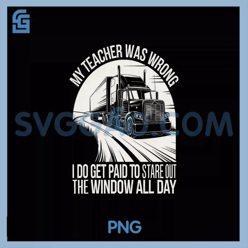 Truck Driver PNG, Humor Trucker Semi Truck CDL PNG