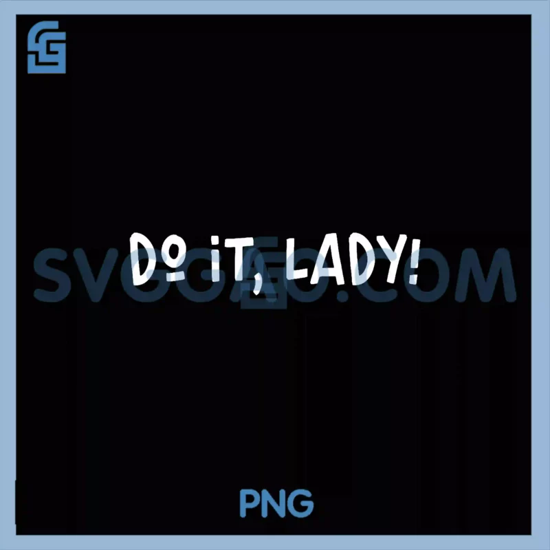 Do It Lady Chit Humor PNG