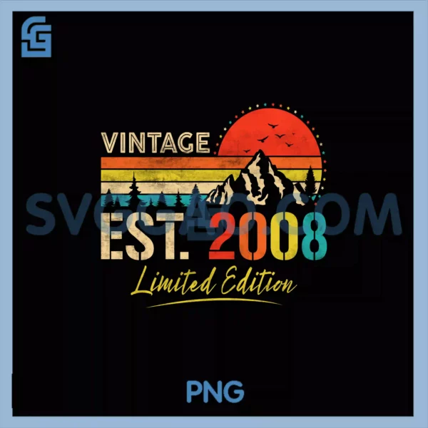 Vintage Est 2008 PNG, Limited Edition Classic 2008 Retro Birthday PNG ...