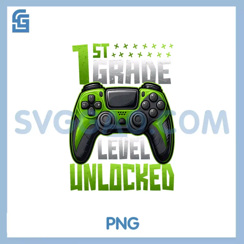 First Day Of 1st Grade Level Unlocked PNG, Back To School Gamer PNG