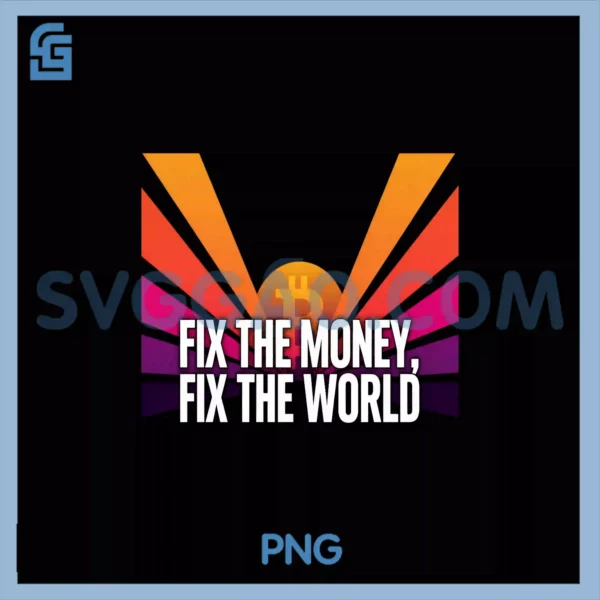 Fix The Money Fix The World PNG, Truth Freedom Hope Bitcoin PNG – SVGGAO