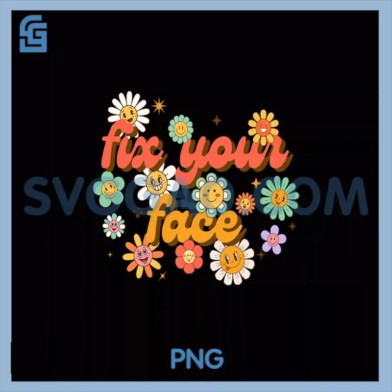 FIX YOUR FACE PNG, Cute Vintage Graphic PNG