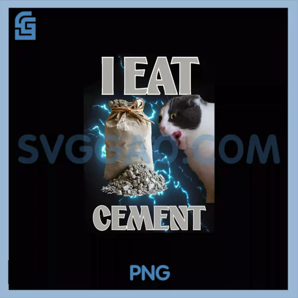 I Eat Cement PNG, Cat Meme Internet Memes Memes Gen Z PNG