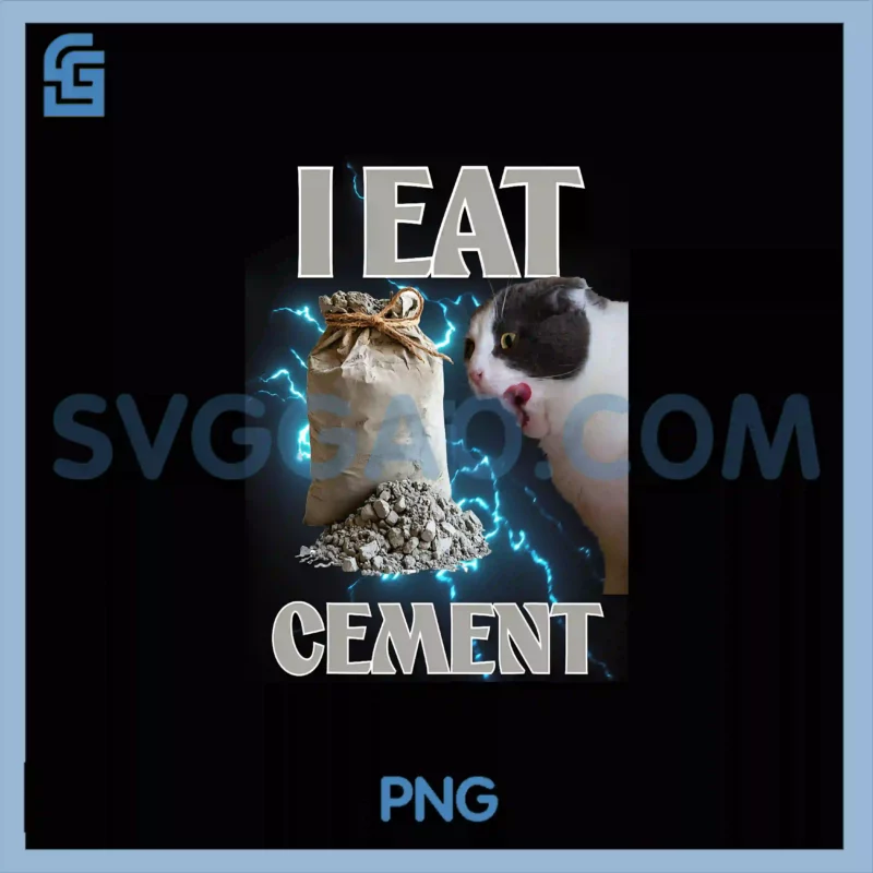 I Eat Cement PNG, Cat Meme Internet Memes Memes Gen Z PNG