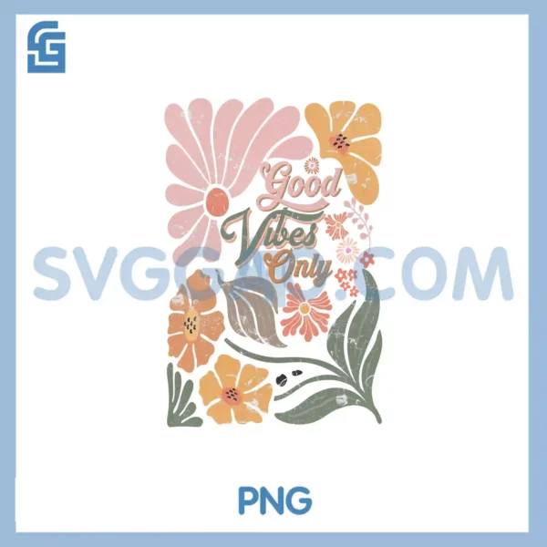 Boho Retro Quote PNG, Good Vibes Only PNG – SVGGAO
