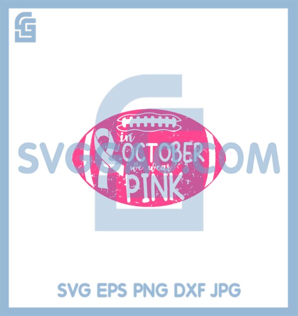 Cancer Football Svg Pink Rugby Breast Cancer Awareness Svg, Football ...