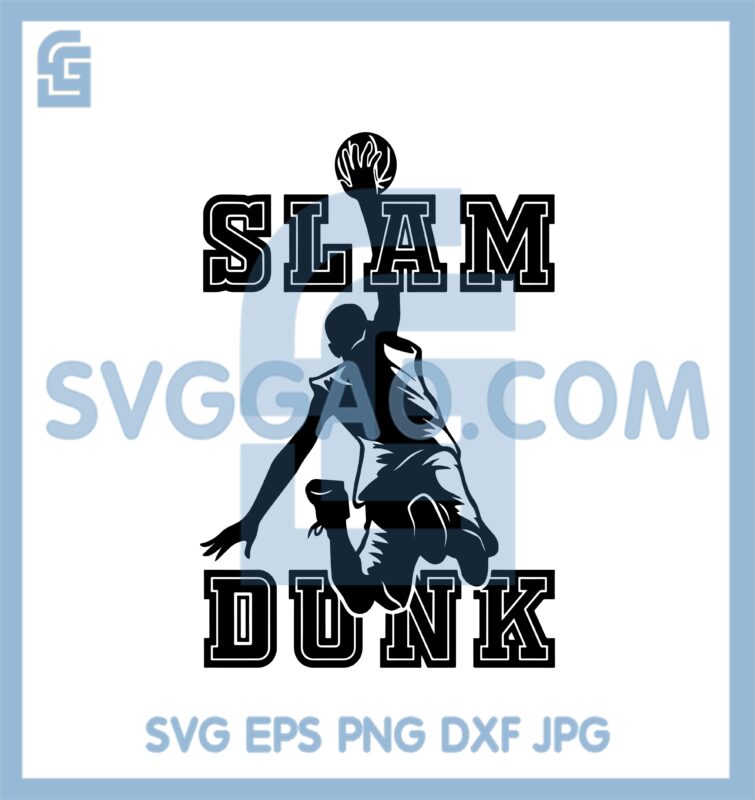 Basketball Slam Dunk Svg, Dunking Basketball Saying Svg, Basketball ...