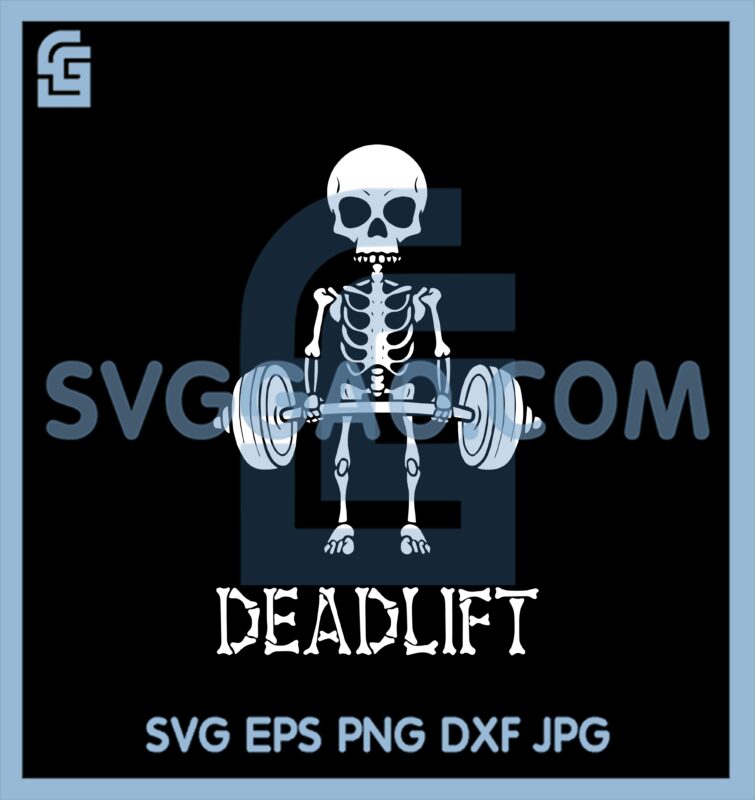 Deadlift Skeleton Gym Bodybuilding Fitness Workout Svg, Skeleton Gym Svg