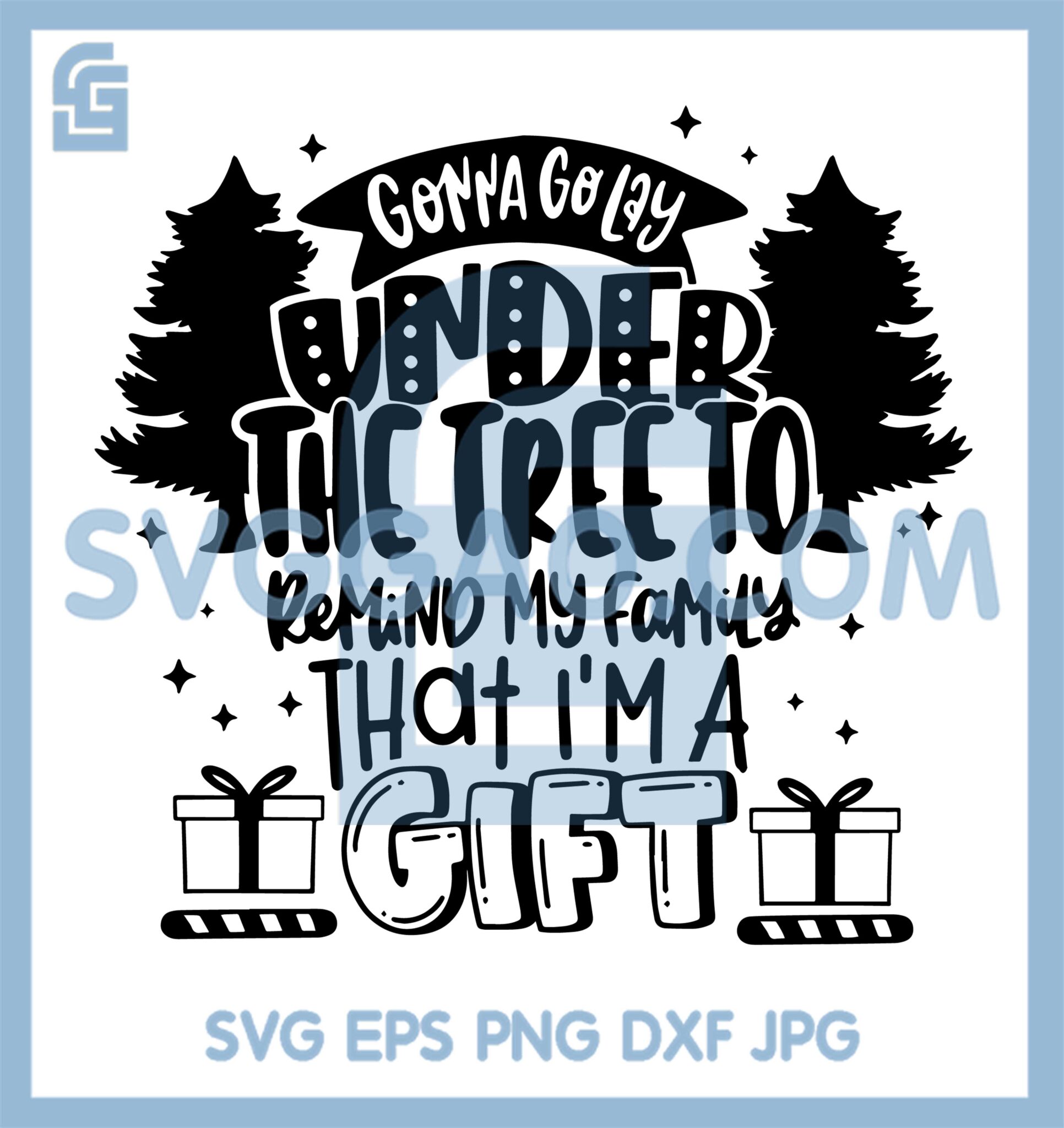 Gonna Go Lay Under Svg, The Tree To Remind My Family That I'm A Gift Svg