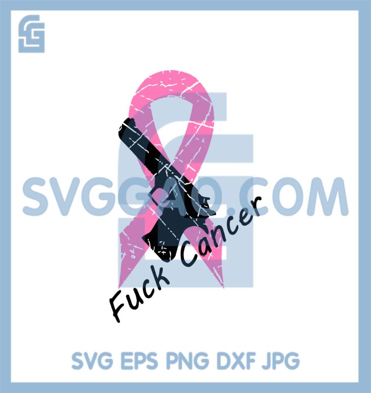 Gun Cancer Pink Svg, Fuckk Cancer Ribbon With Gun Svg, Fuckk Gun Cancer Svg