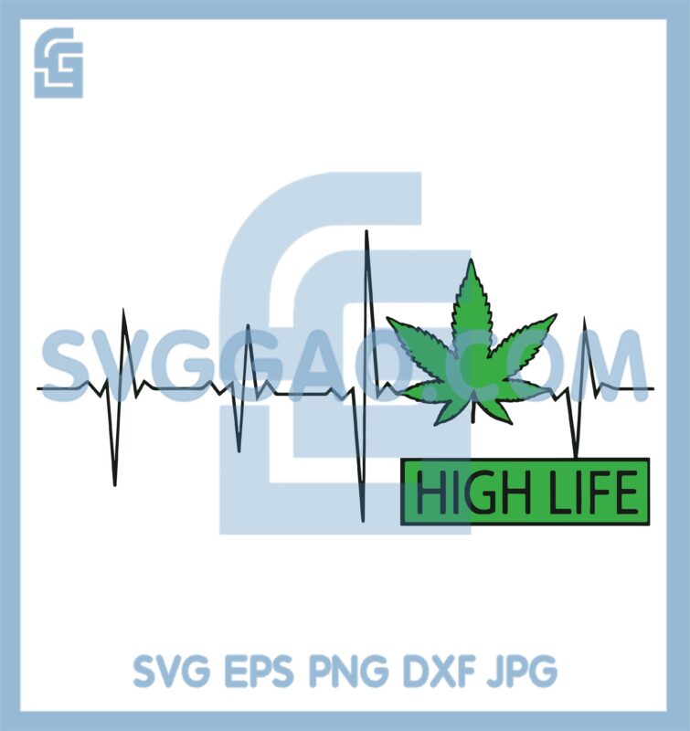 High Life Weed Heartbeat Svg, Cannabis Heartbeat Svg, Marijuana High ...